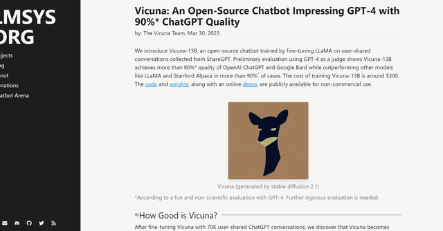 Vicuna - Open-Source Chatbot Impressing GPT-4 with 90%* ChatGPT Quality Vicuna - Open-Source Chatbot Impressing GPT-4 with 90%* ChatGPT Quality