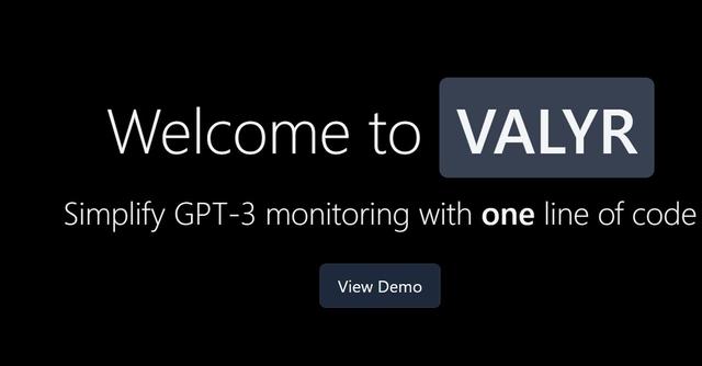 Helicone - Monitor GPT-3 with one line of code, add OpenAI key to Valyr for dashboard view.